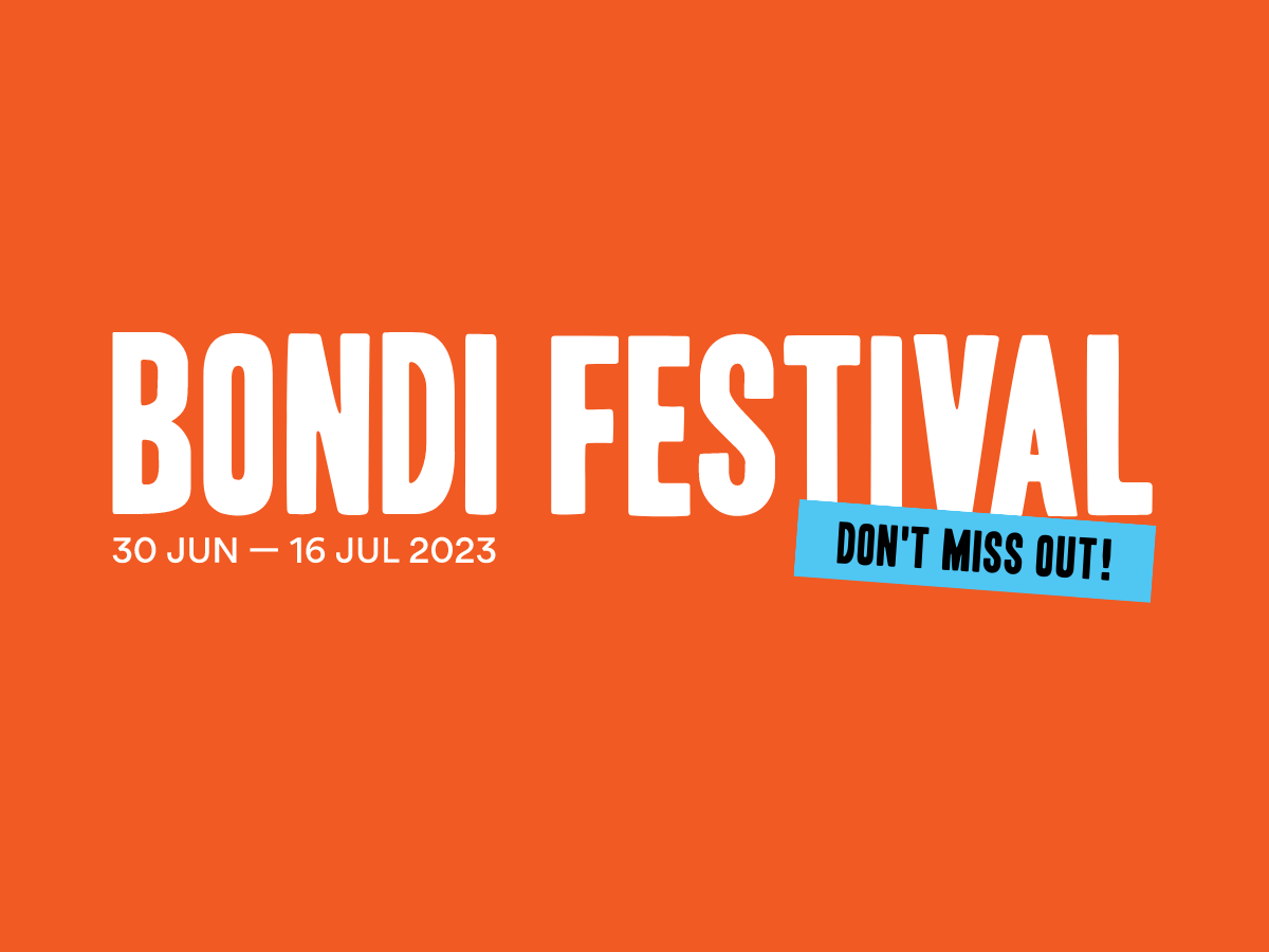 Final Week: You don't want to miss a moment! • Bondi Festival